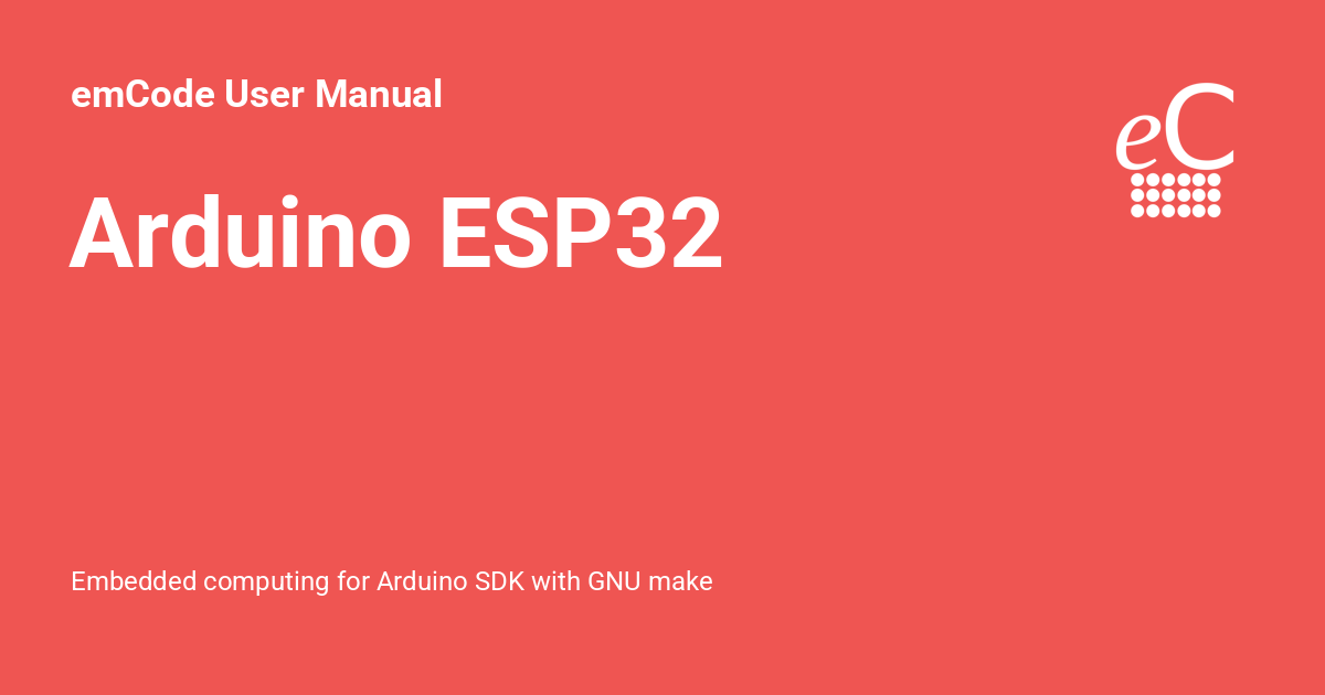 Arduino Esp32 Emcode User Manual