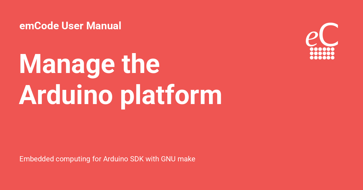 Manage the Arduino platform - emCode User Manual