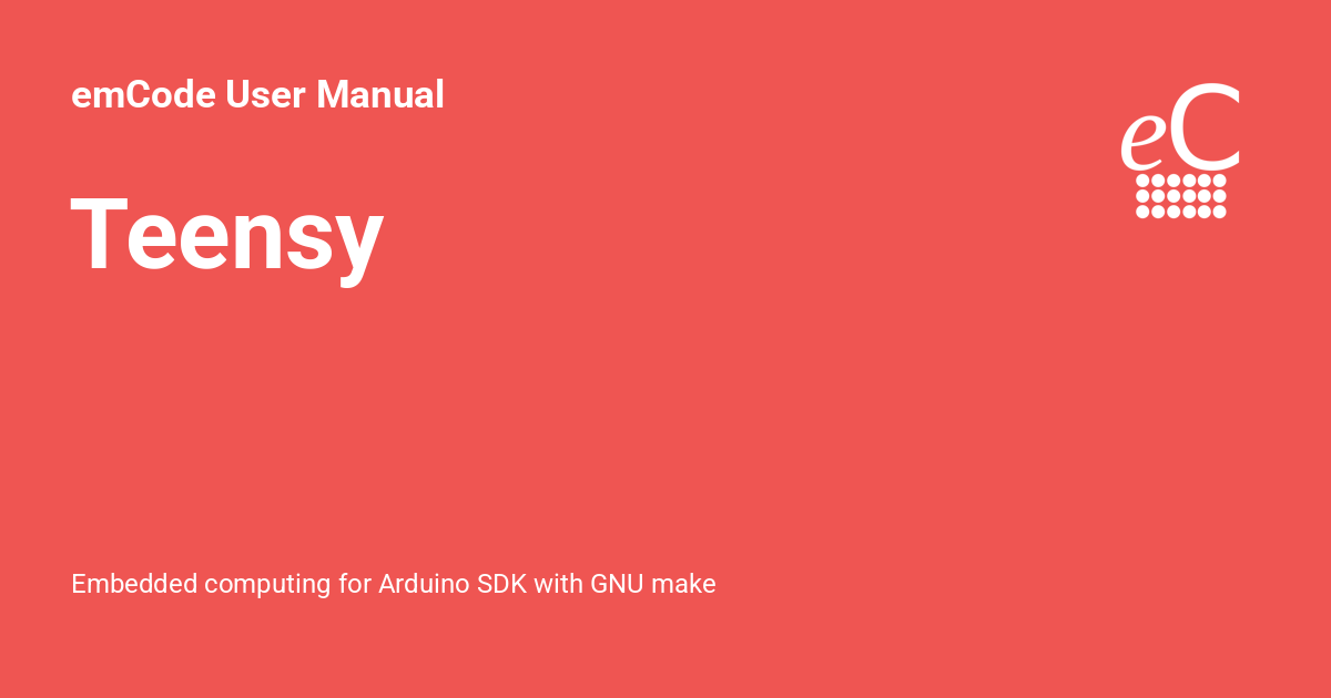 Teensy - emCode User Manual